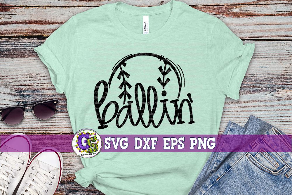 Ballin' SVG DXF EPS PNG - So Fontsy