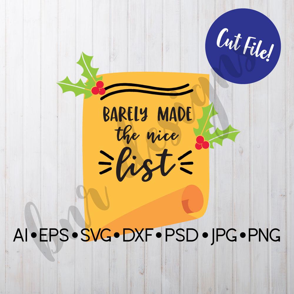 Barely Made the Nice List SVG - So Fontsy