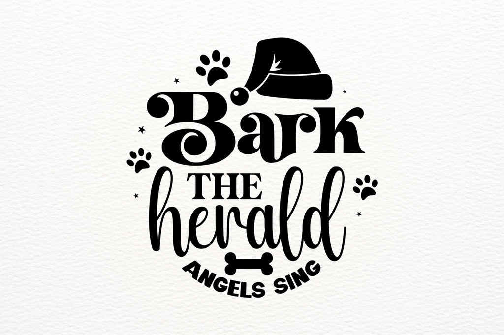 Bark the herald angels SVG Design - So Fontsy