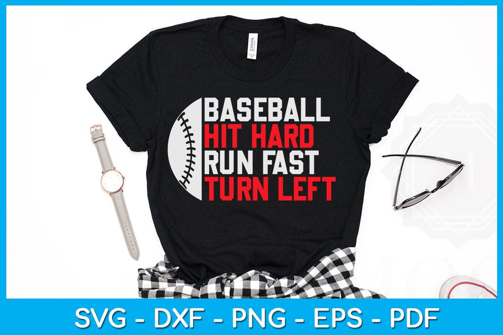 Baseball Hit Hard Run Fast Turn Left SVG PNG PDF Cut File - So Fontsy