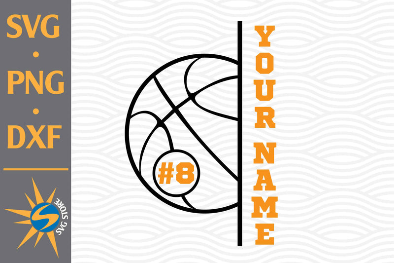 Basketball Custom Name SVG, PNG, DXF Digital Files Include - So Fontsy