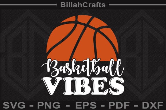 Basketball Vibes SVG File - So Fontsy