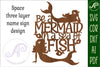 Be a mermaid sign svg laser cut file - So Fontsy