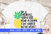 Be a pineapple stand tall wear a crown & be sweet on the inside ...