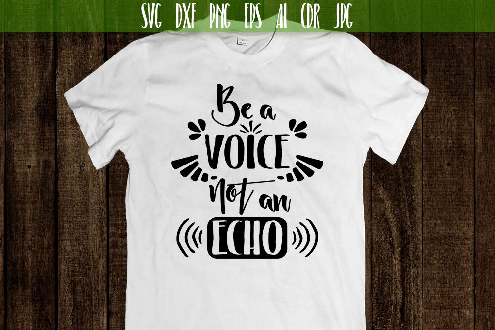 Be a voice not an echo Vector Typography - So Fontsy