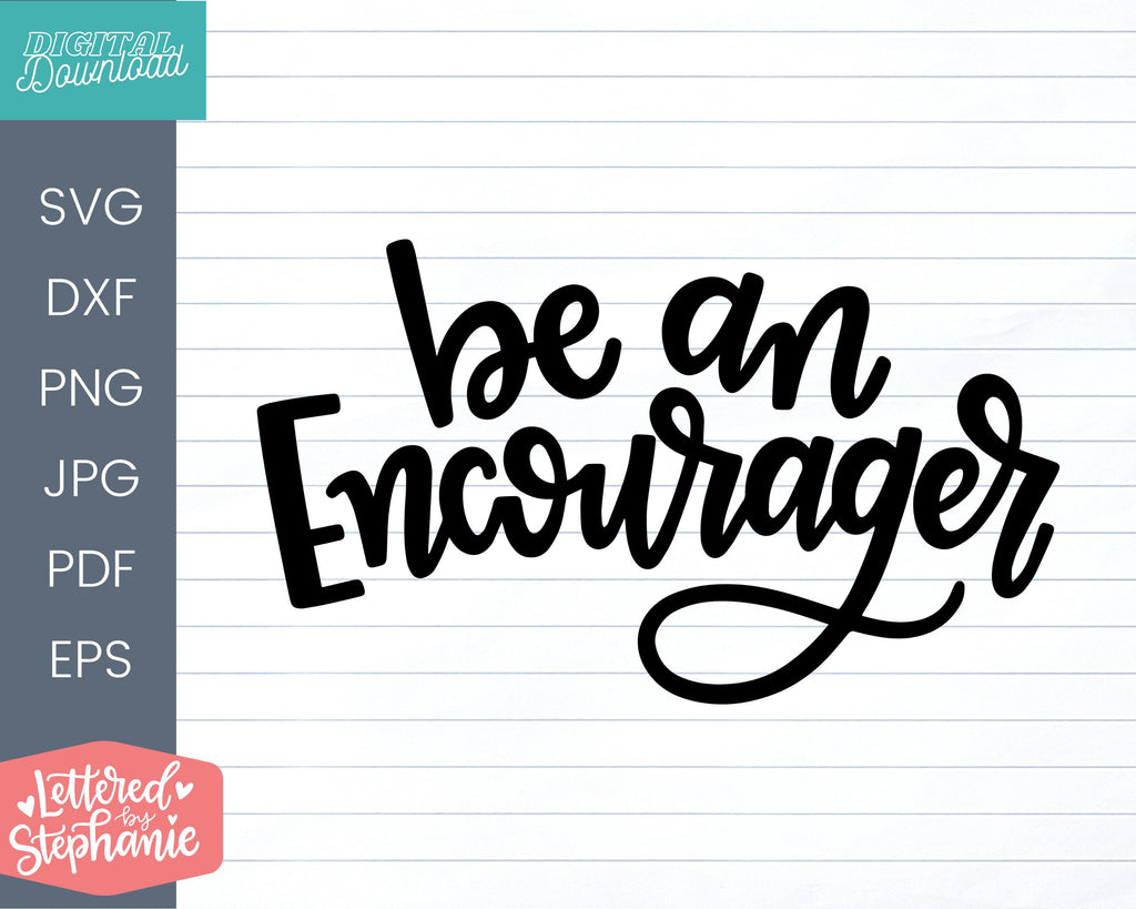 Be An Encourager SVG, Affirmation SVG - So Fontsy