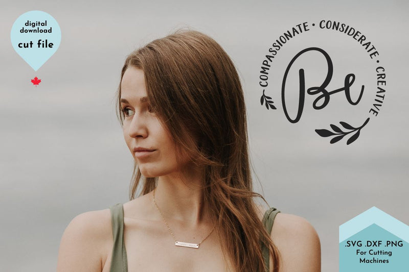 Be Compassionate - Inspirational SVG - So Fontsy