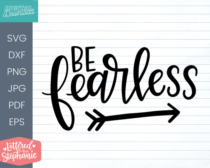 Be fearless svg, brave quote svg - So Fontsy