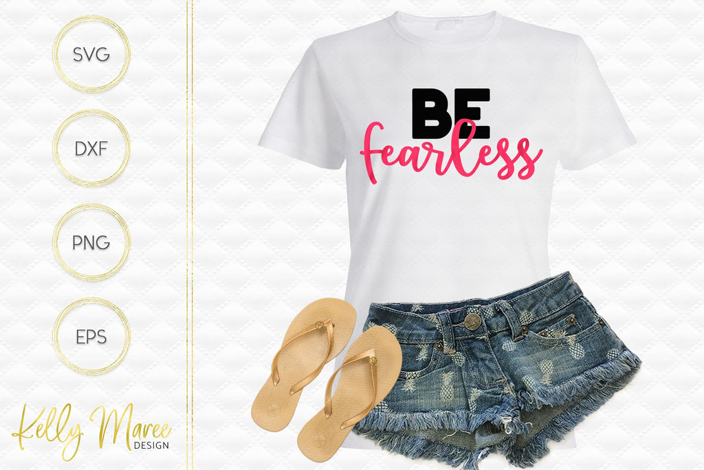 Be Fearless SVG Cut File - So Fontsy