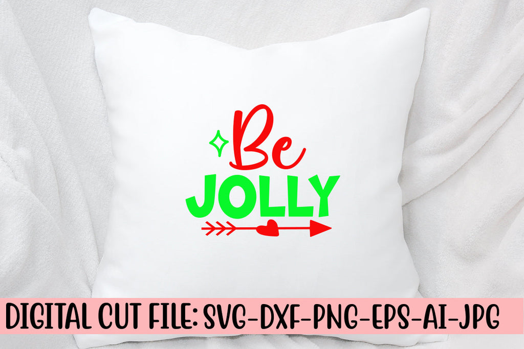 Be Jolly SVG Cut File - So Fontsy