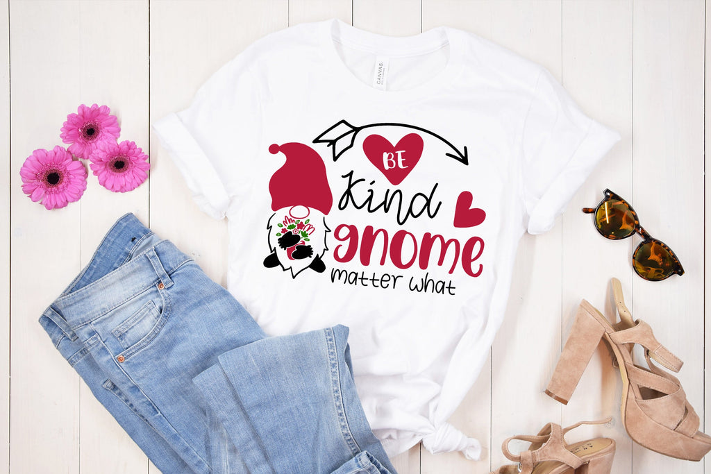 Be Kind Gnome Matter What SVG Valentine Gnome Cut File - So Fontsy