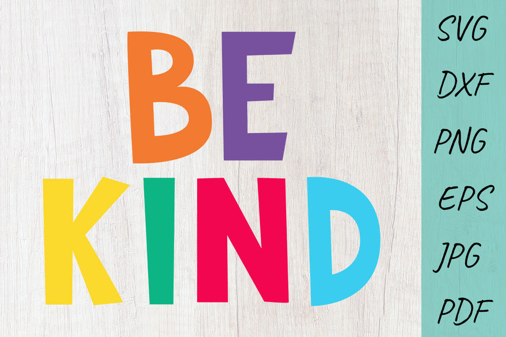 Be Kind SVG, Baby print, Kids Wall Art Prints. Kindness SVG - So Fontsy