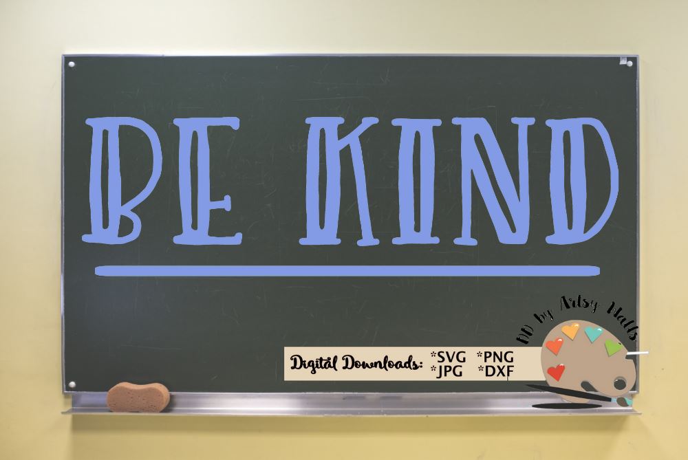 Be Kind svg dxf png jpg - Be Nice quote - Kindness svg cut file ...