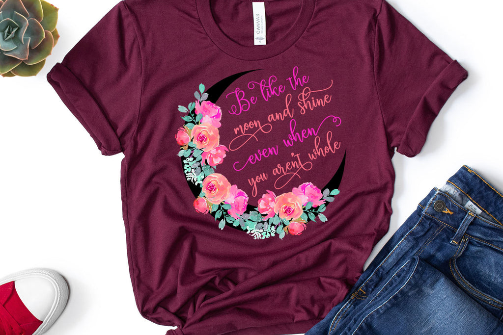 Be Like the Moon and Shine Sublimation I Moon Sublimation - So Fontsy