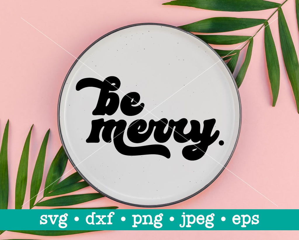 Be merry svg, Be merry png, Merry christmas, Holiday svg, Holiday ...