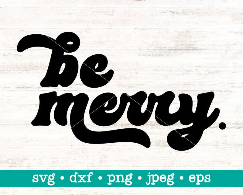 Be merry svg, Be merry png, Merry christmas, Holiday svg, Holiday ...