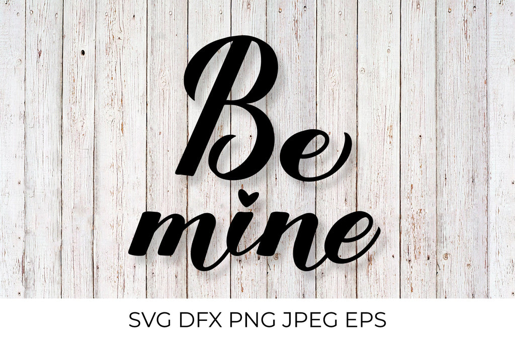 Be Mine calligraphy hand lettering. Valentines quote - So Fontsy