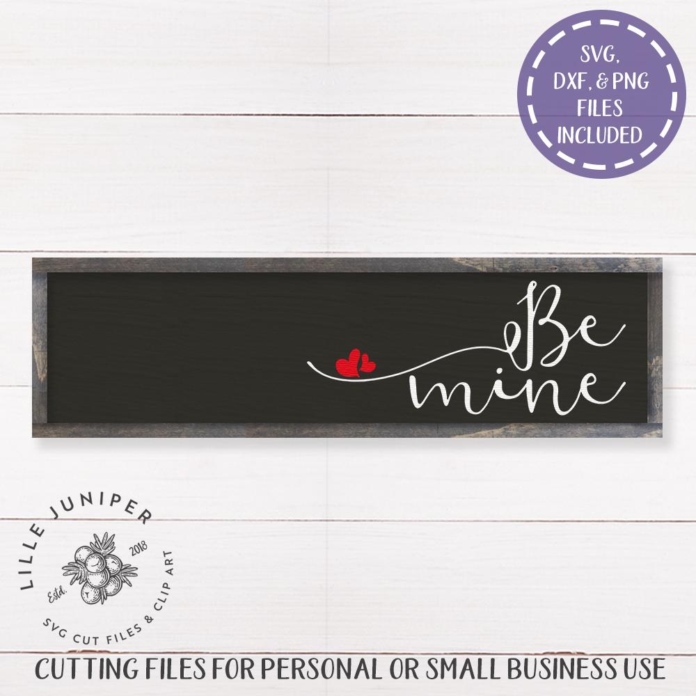 Be Mine SVG | Valentine's Day svg | Farmhouse Sign Design - So Fontsy