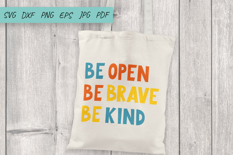 Be open be brave be kind SVG, Hand lettering SVG - So Fontsy