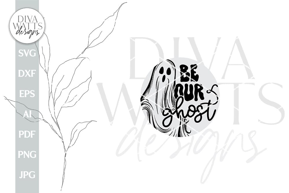 Be Our Ghost SVG Halloween Door Hanger SVG Ghost SVG Funny Halloween S ...