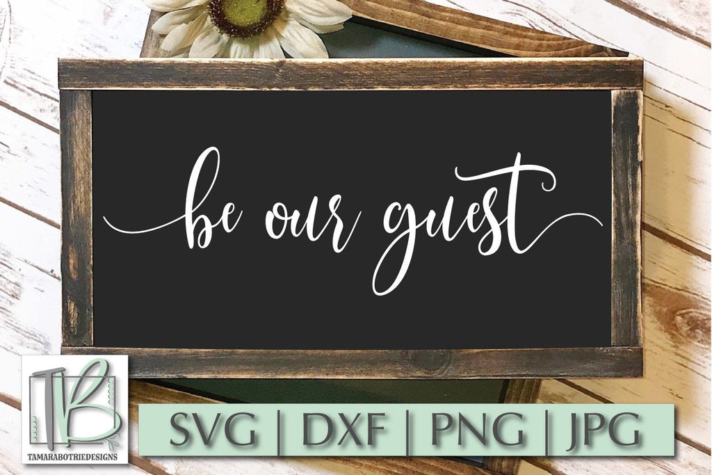 Be Our Guest SVG, Wood Sign SVG - So Fontsy