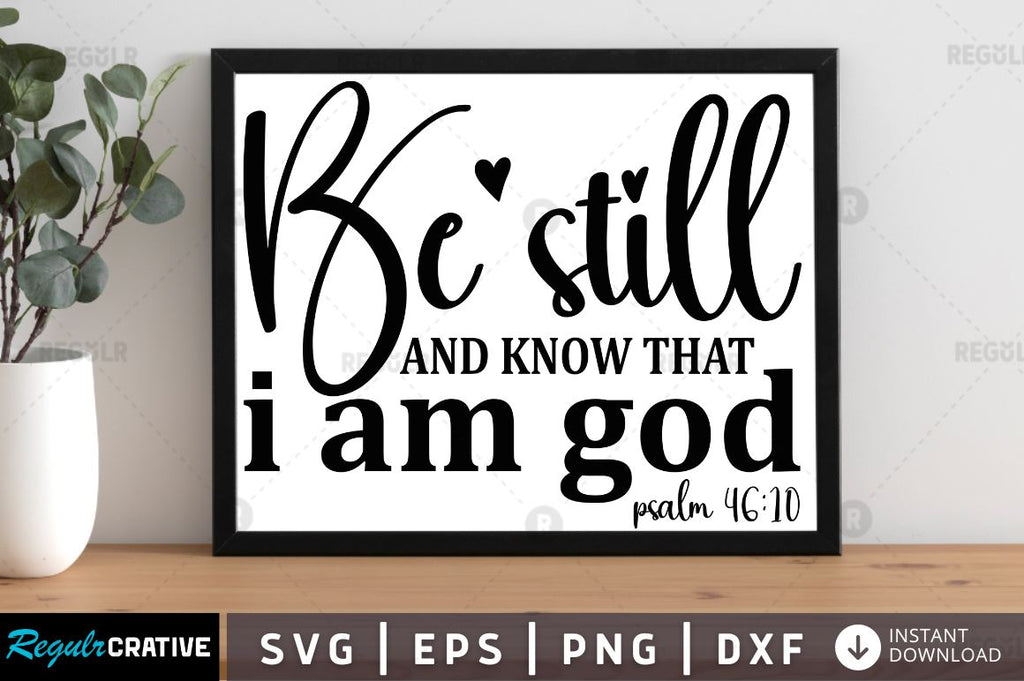 Be still and know that i am god psalm 46 10 SVG - So Fontsy