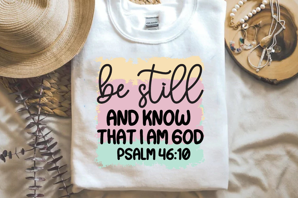 Be Still And Know That I Am God Psalm 4610 Sublimation - So Fontsy