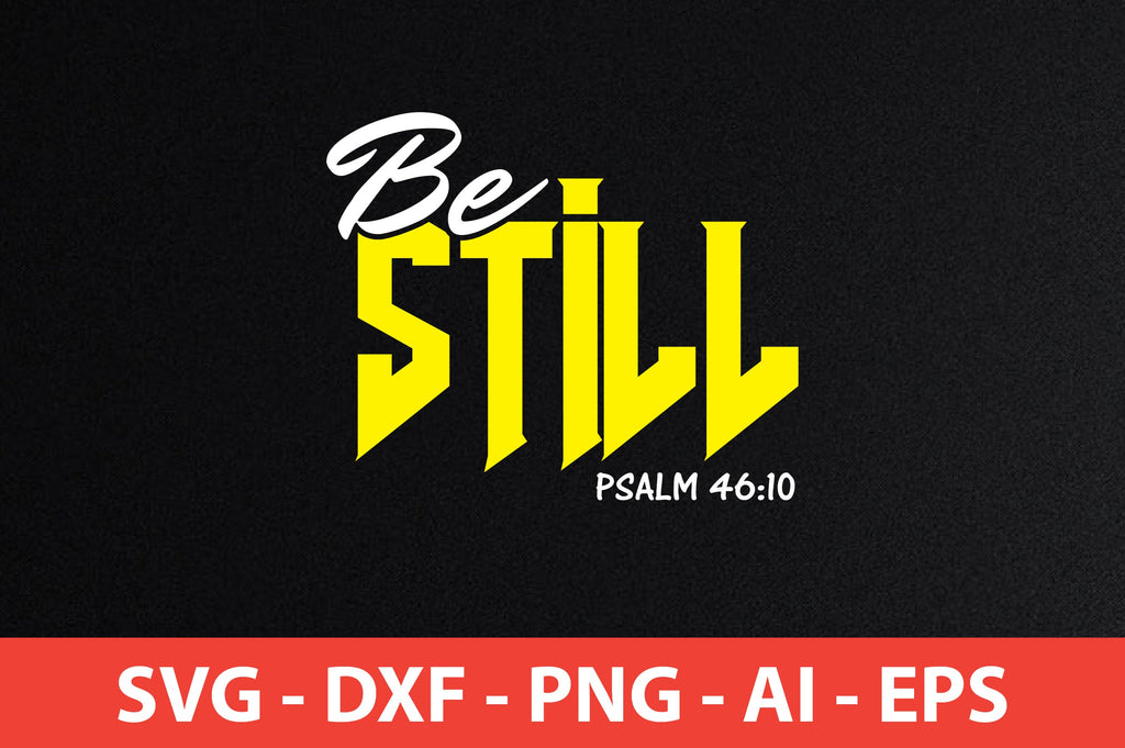 Be Still t-shirt design - So Fontsy