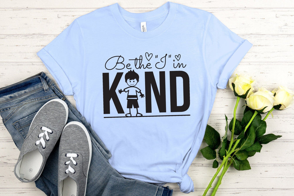 Be the I in Kind SVG - Anti Bullying SVG - So Fontsy