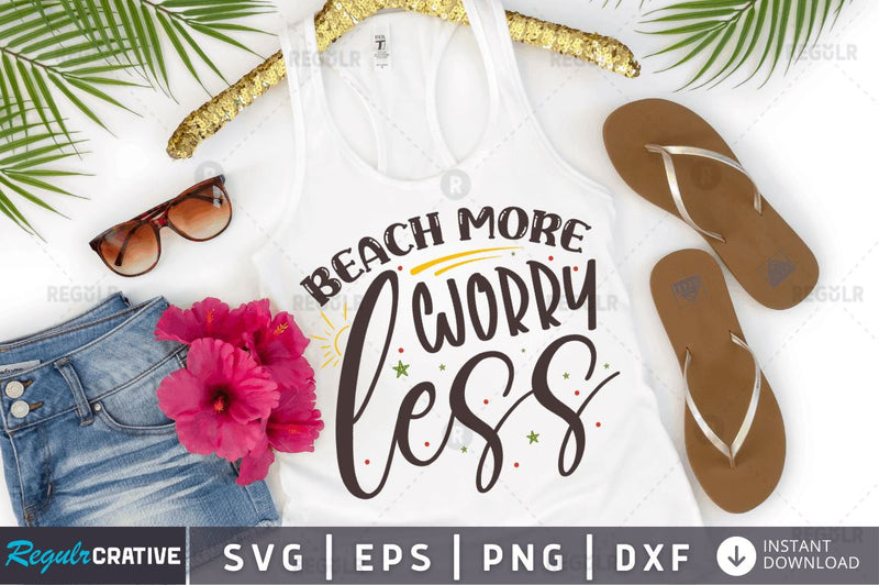 Beach more worry less SVG - So Fontsy