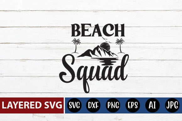 Beach Squad Svg Cut File - So Fontsy