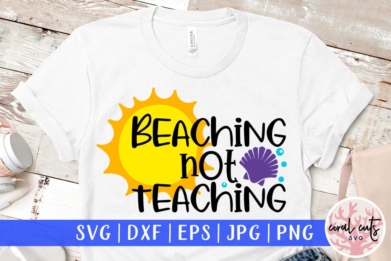 Beaching not teaching – Summer SVG EPS DXF PNG Cutting Files - So Fontsy