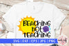 Beaching not teaching – Summer SVG EPS DXF PNG Cutting Files - So Fontsy