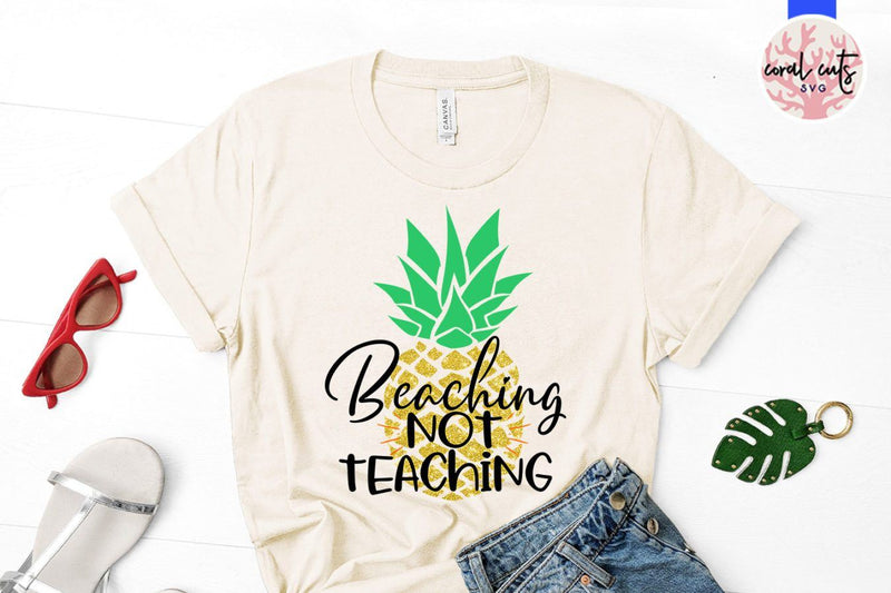 Beaching not teaching – Summer SVG EPS DXF PNG Cutting Files - So Fontsy