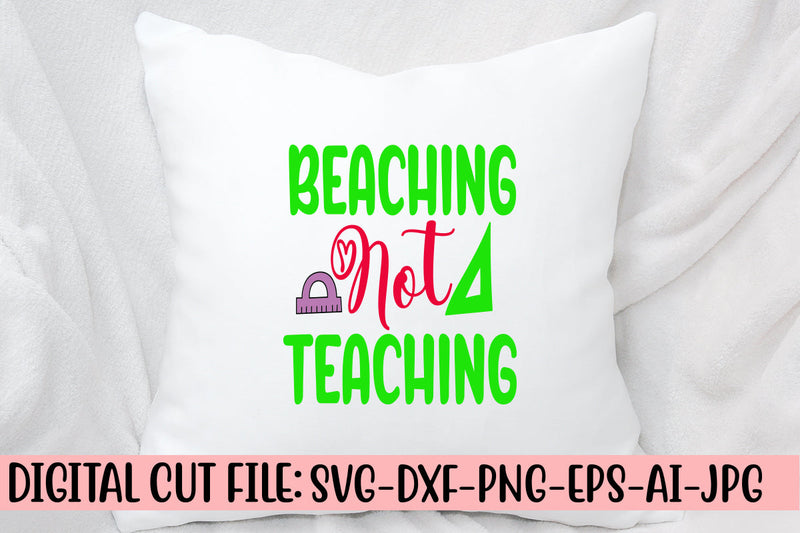Beaching Not Teaching SVG Cut File - So Fontsy