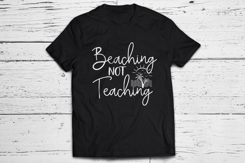 Beaching Not Teaching SVG, Teacher SVG - So Fontsy