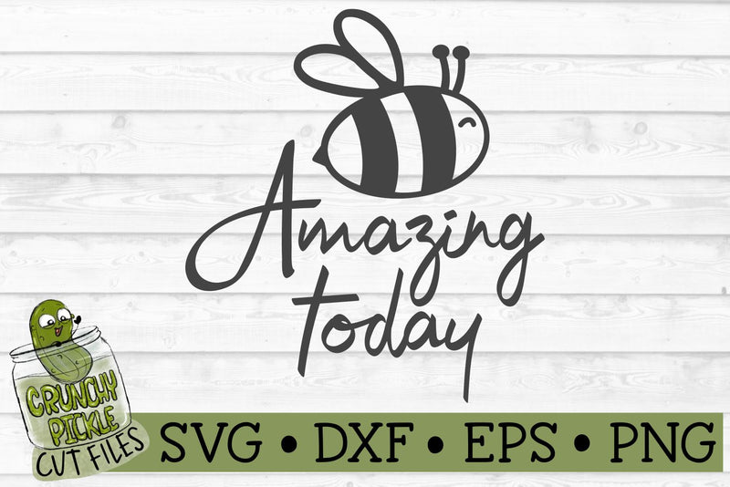 Bee Amazing Today SVG Cut File - So Fontsy