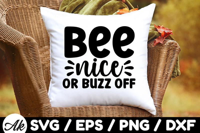 Bee nice or buzz off svg - So Fontsy