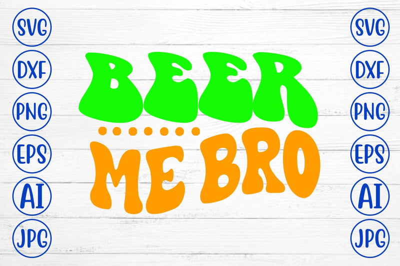 Beer Me Bro Retro SVG - So Fontsy