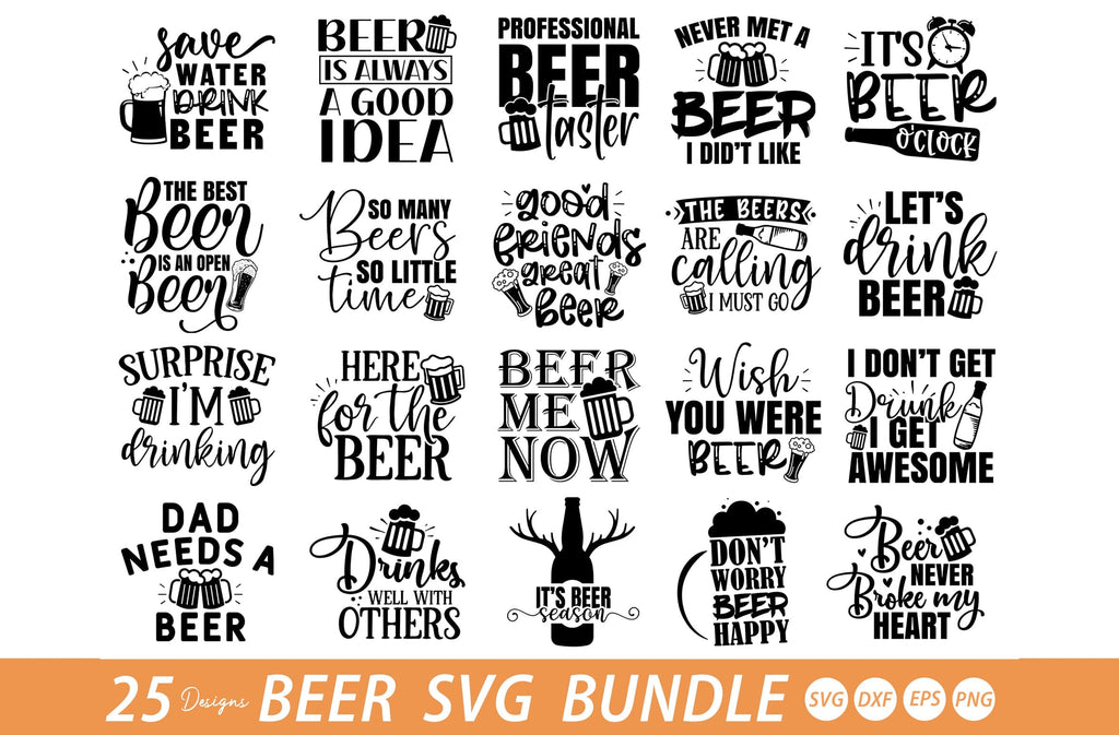 Beer SVG Bundle, Beer Quotes SVG Designs, Beer Glass SVG, Alcohol ...