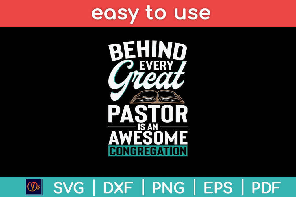 Behind Every Great Pastor Is In Awesome Congregation Svg Cutting File ...