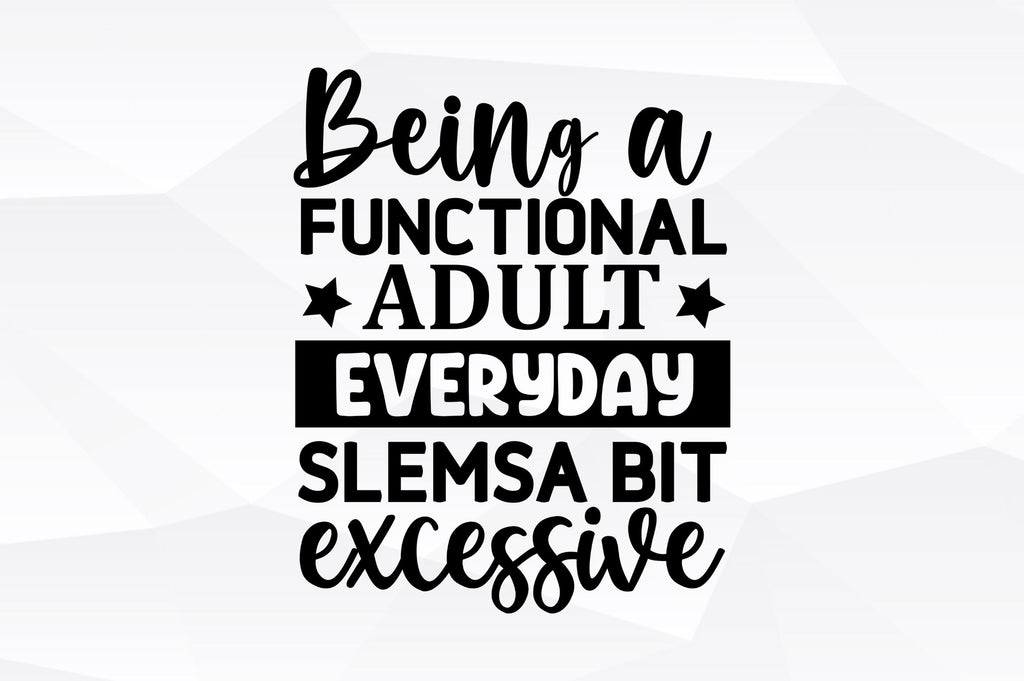 Being a functional adult every SVG - So Fontsy