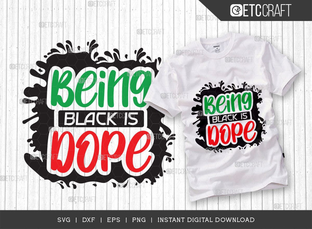 Being Black is Dope SVG Cut File, Black History Month Svg, African ...