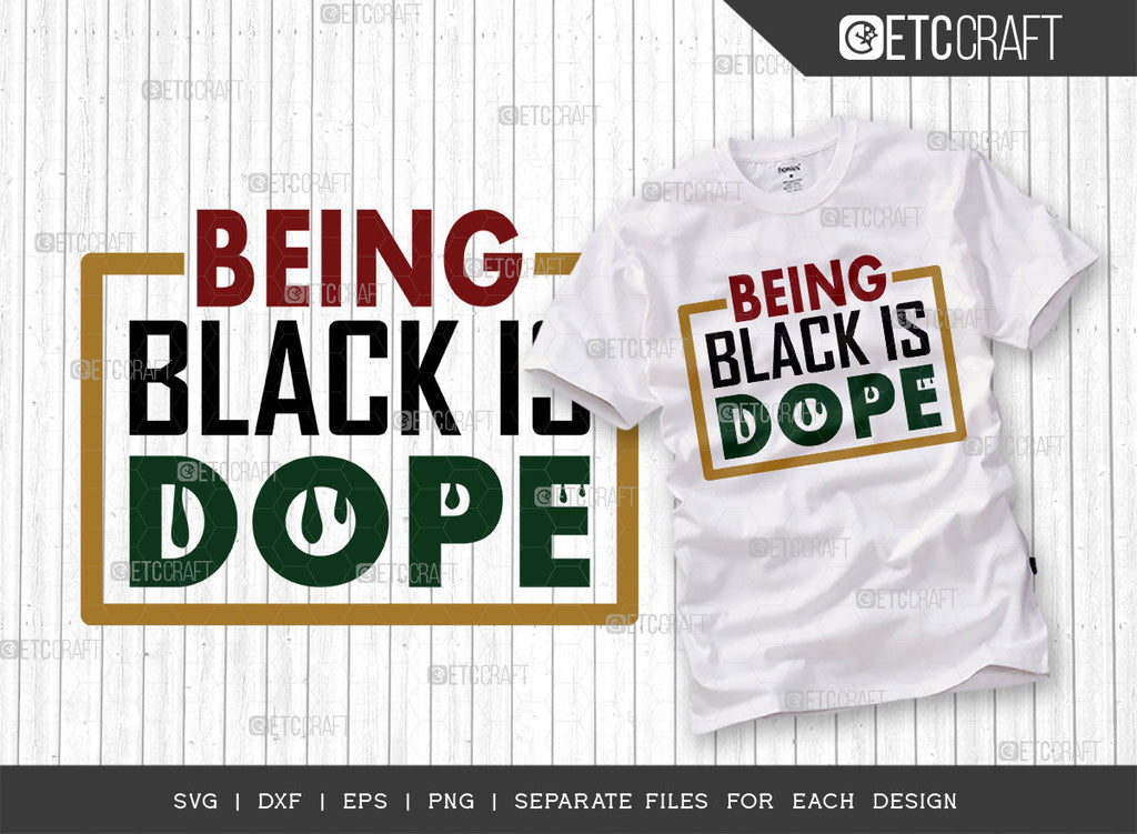 Being Black Is Dope SVG Cut File, Black Woman Svg, Black Queen Svg ...