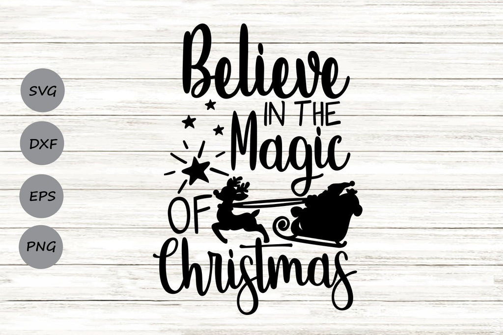 Believe In The Magic Of Christmas| Christmas SVG Cutting Files. - So Fontsy