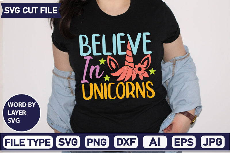 Believe In Unicorns SVG Cut File SVGs,quotes-and-sayings,food-drink ...