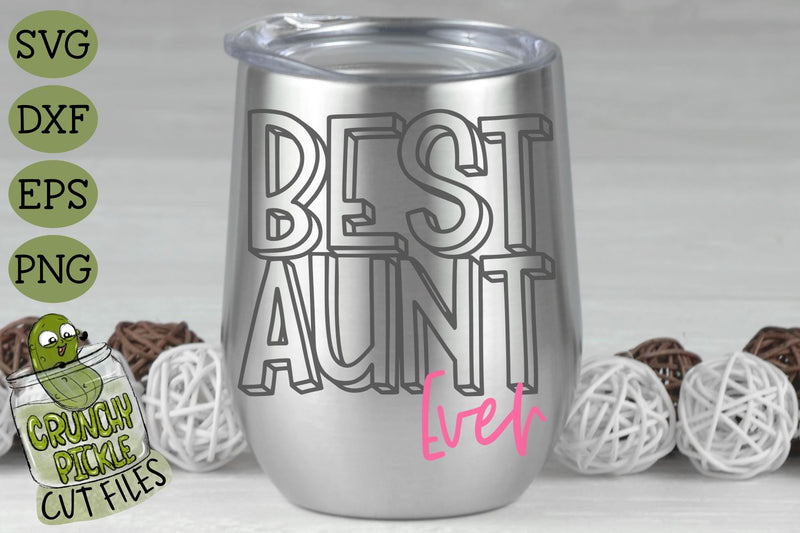 Best Aunt Ever SVG File - So Fontsy