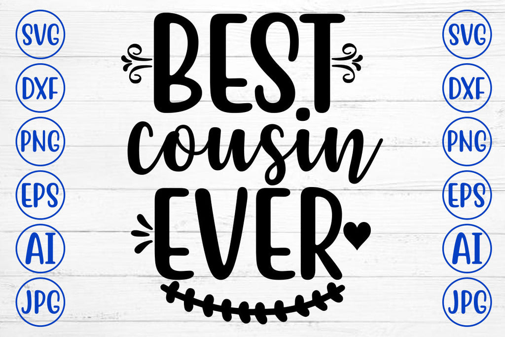 BEST COUSIN EVER SVG - So Fontsy