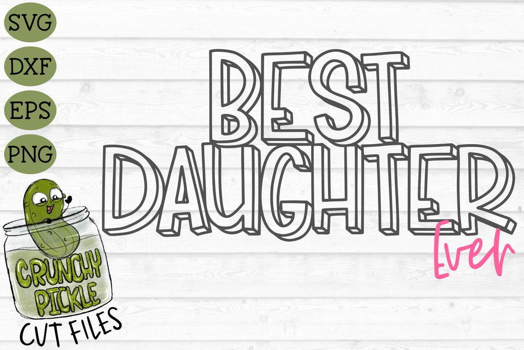 Best Daughter Ever SVG File - So Fontsy