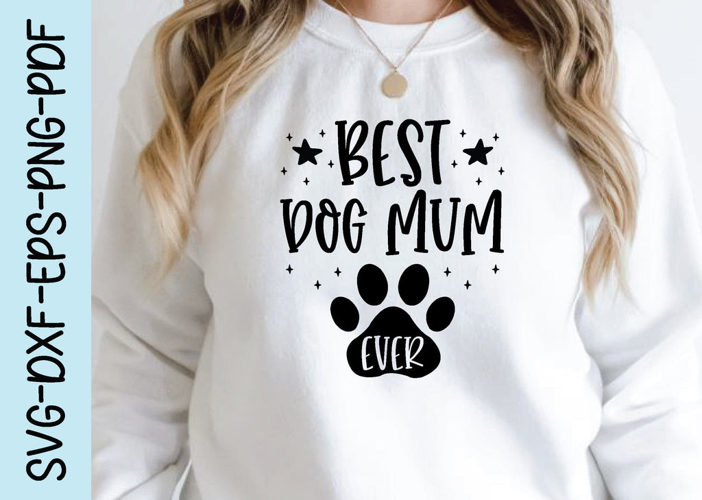 best dog mum ever svg - So Fontsy